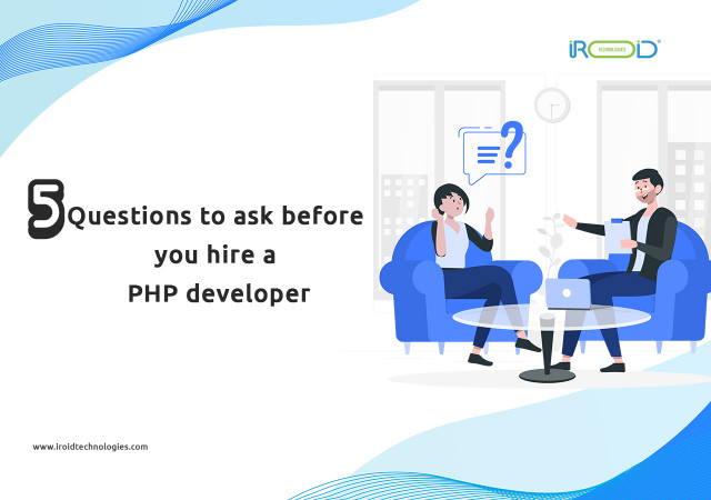 5 questions to ask before you hire a PHP developer